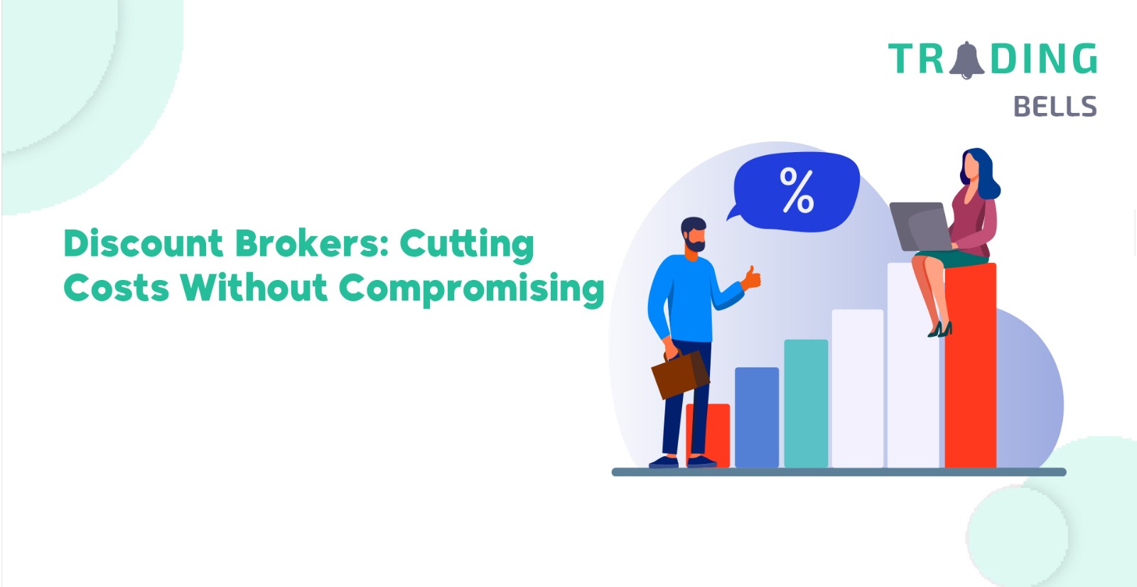 Discount Brokers - Cutting Costs Without Compromising Quality